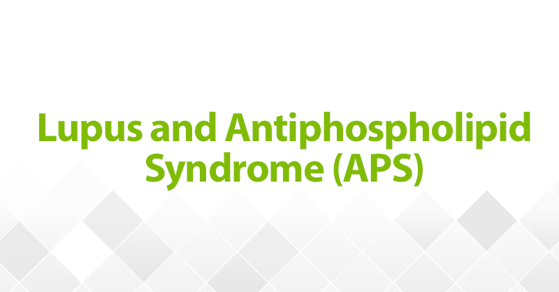 The Expert Series: Lupus and Antiphospholipid Syndrome (APS) | Lupus ...