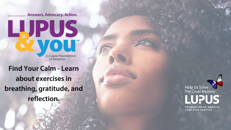 Lupus and You Find Your Calm | Lone Star | Lupus Foundation of America