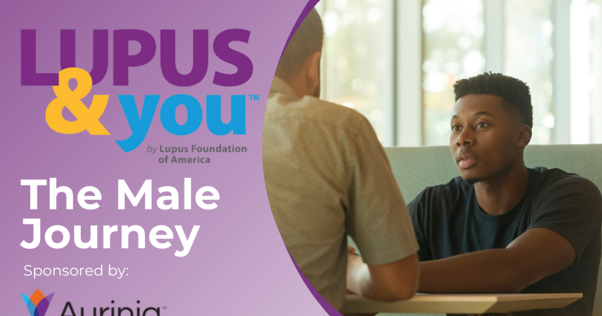 Lupus & You: The Male Lupus Journey | Lupus Foundation of America